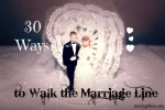 30 Ways to Walk the Marriage Line - Mindy Peltier